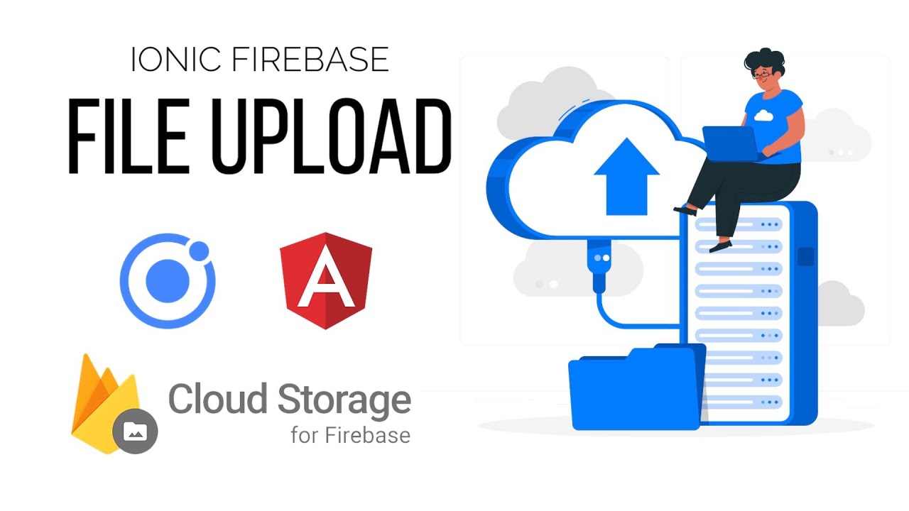 Ionic Firebase File Upload Transfer To Cloud Storage Angular Youtube