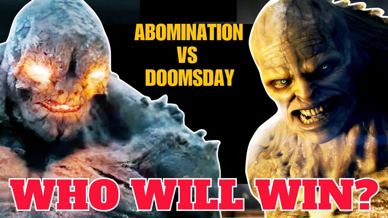 Abomination Vs Doomsday Who Would Win Abomination Doomsday What
