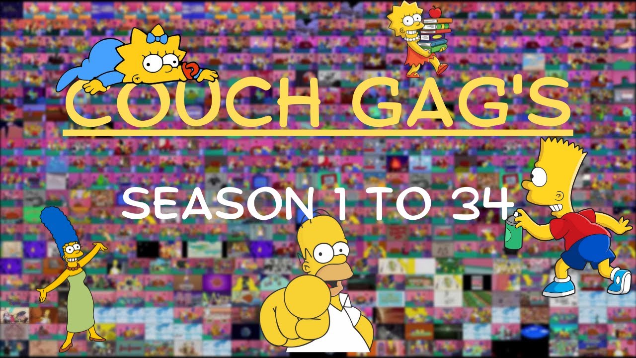 Simpsons The Simpsons Couch Gag S Season 1 To 34 Thesimpsons Youtube