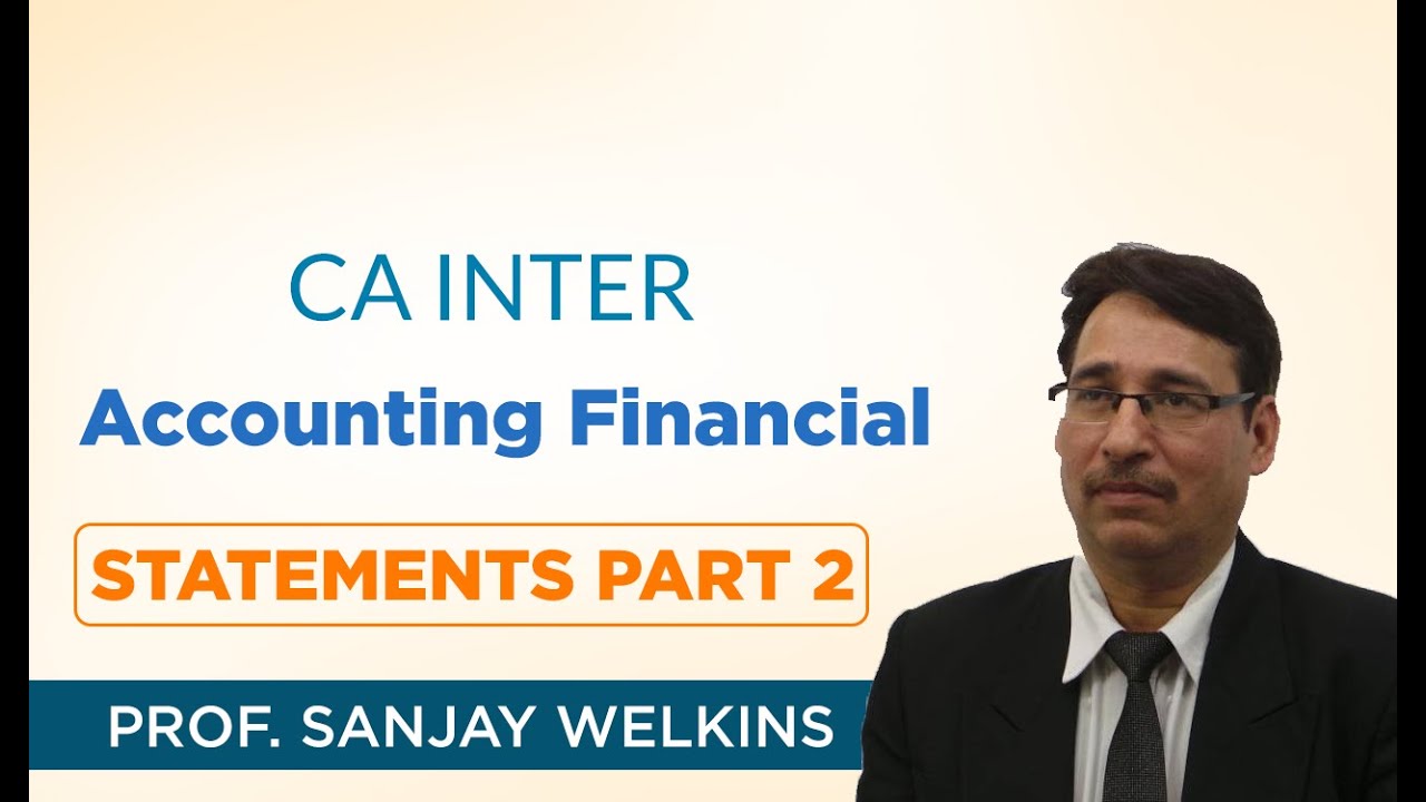 Ca Inter Accounting Financial Statements Part 2 Youtube