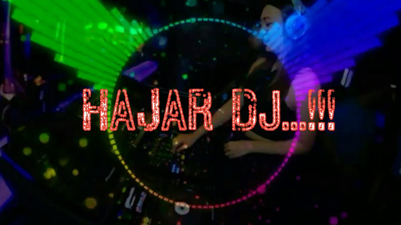 House Musik Dj Nonstop Full Bass Hajar Dj Youtube Music