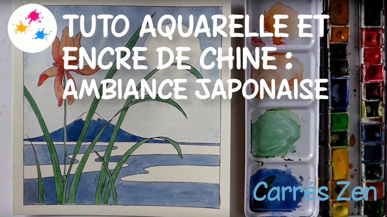 Tuto Aquarelle Et Encre De Chine Ambiance Japonaise Youtube