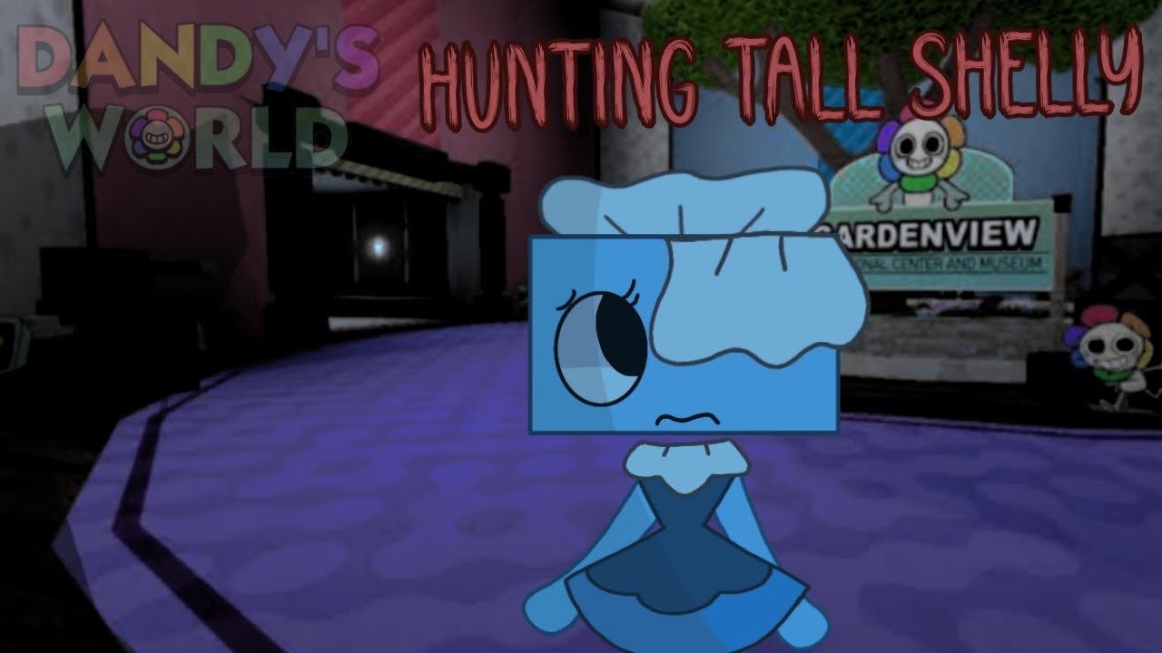Hunting Tall Shelly In Dandys World Creepypasta Tallshelly