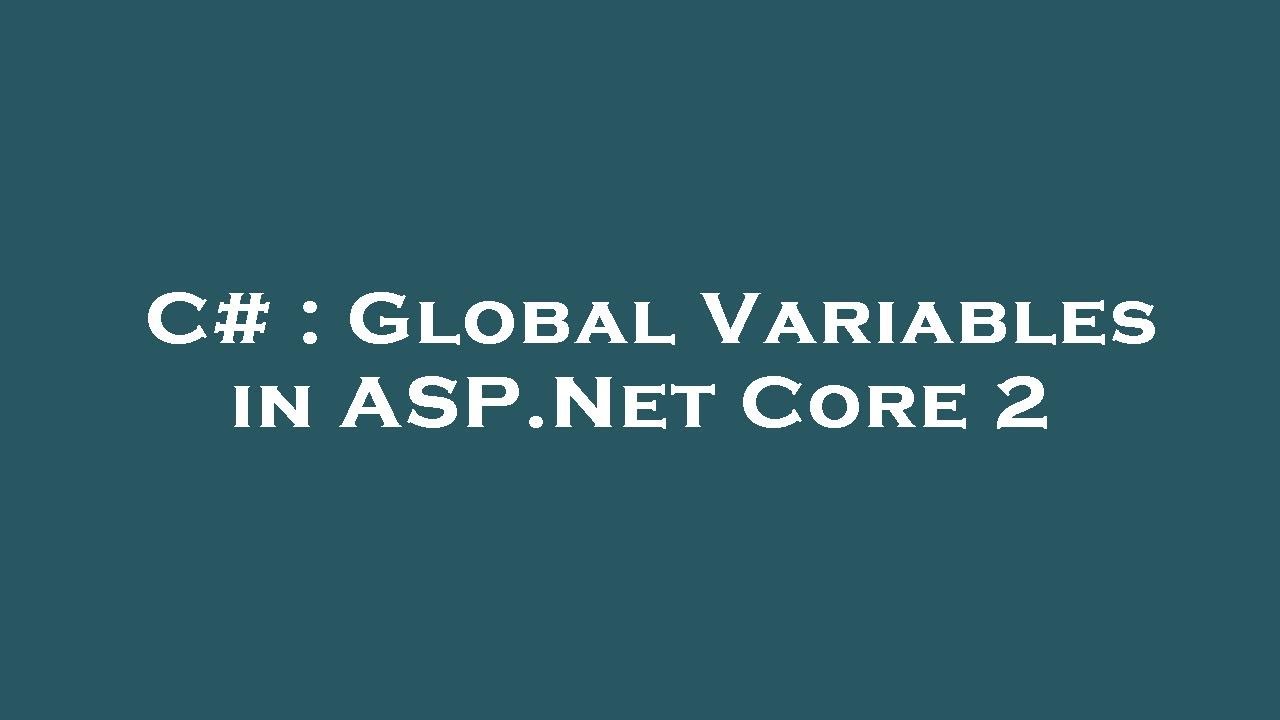 C Global Variables In Asp Net Core 2 Youtube