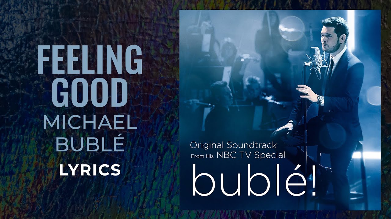 Michael Bublé Feeling Good Lyrics Youtube
