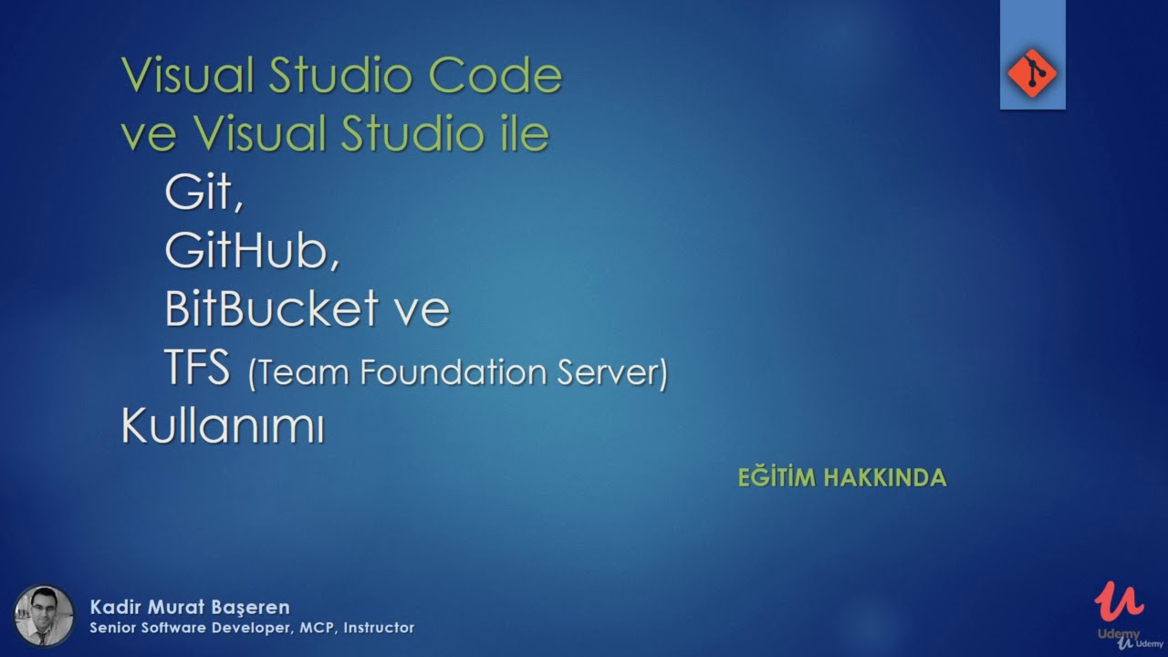 Visual Studio Ile Git Github Bitbucket Ve Tfs Kullanımı Kurs Tanıtımı