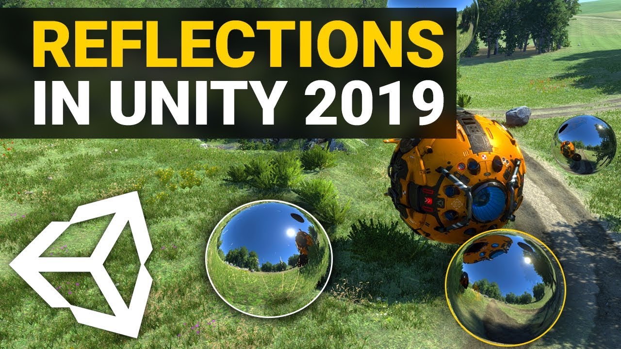 Reflection Probes In Unity 2019 1 Beginner S Guide To Graphics Youtube