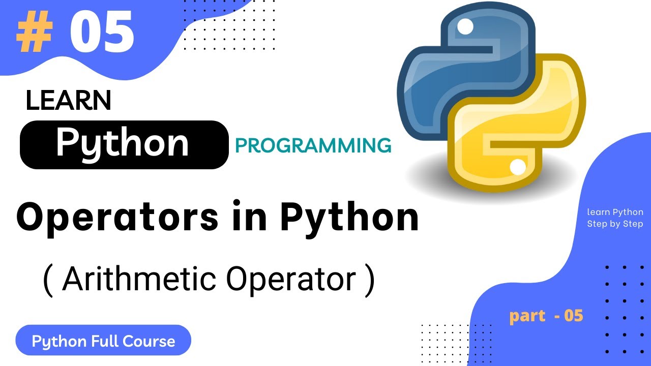 Operators In Python Arithmetic Operator Python Tutorial Part 05