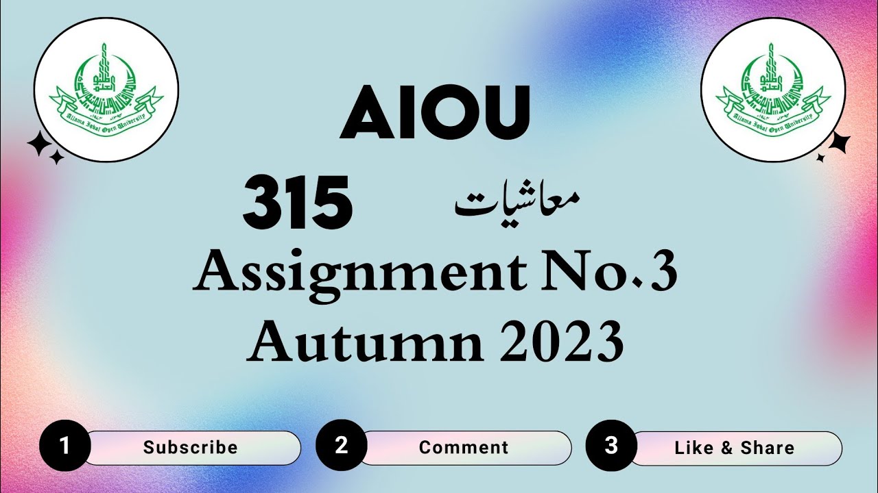 Aiou Code 315 Solved Assignment No 3 Semester Autumn 2023 Youtube