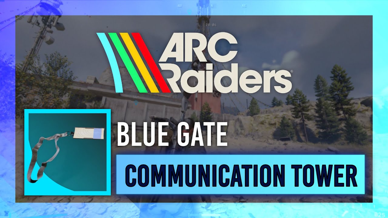 Blue Gate Communication Tower Key Loot Guide Arc Raiders Keys Youtube