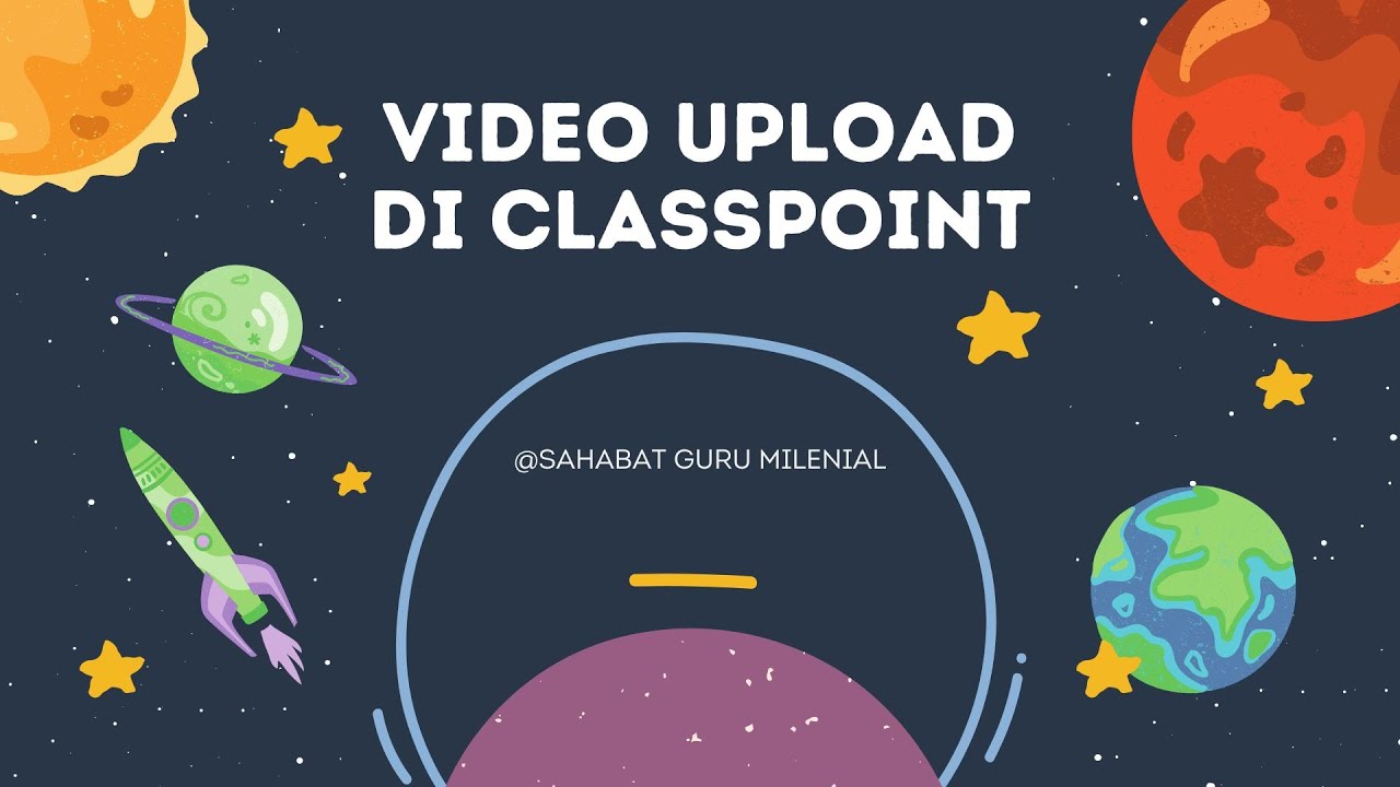 Video Upload Di Classpoint Youtube