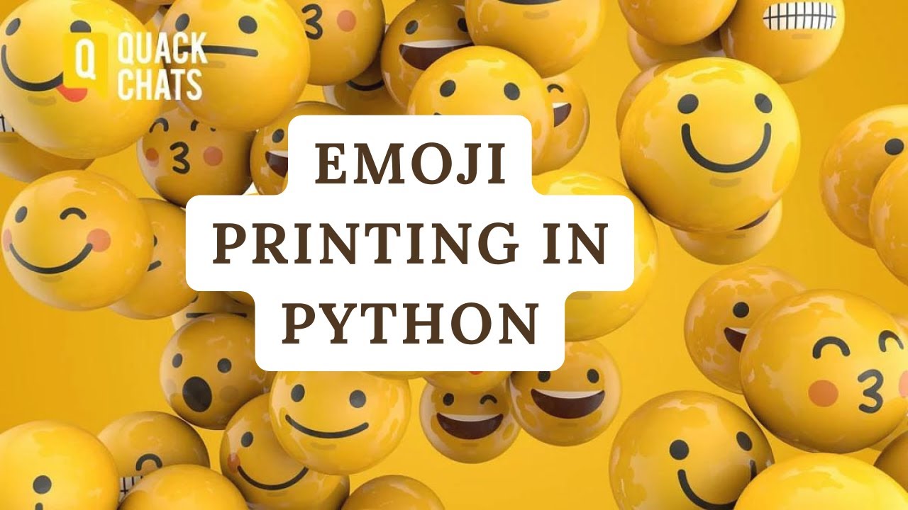 Emoji Printing In Python How To Print And What Are The Unique Codes