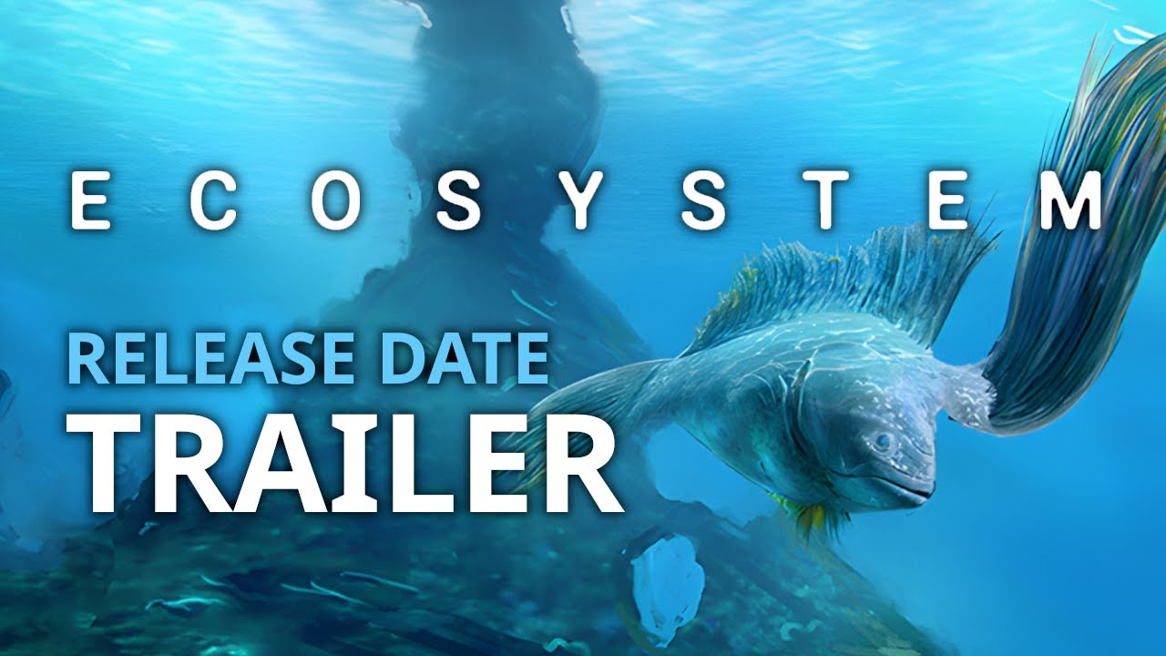 Ecosystem Release Date Trailer Youtube