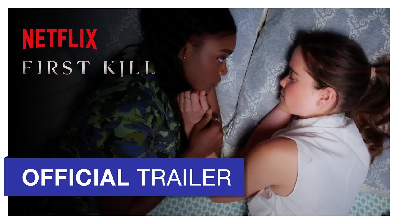 First Kill Official Trailer Netflix Youtube