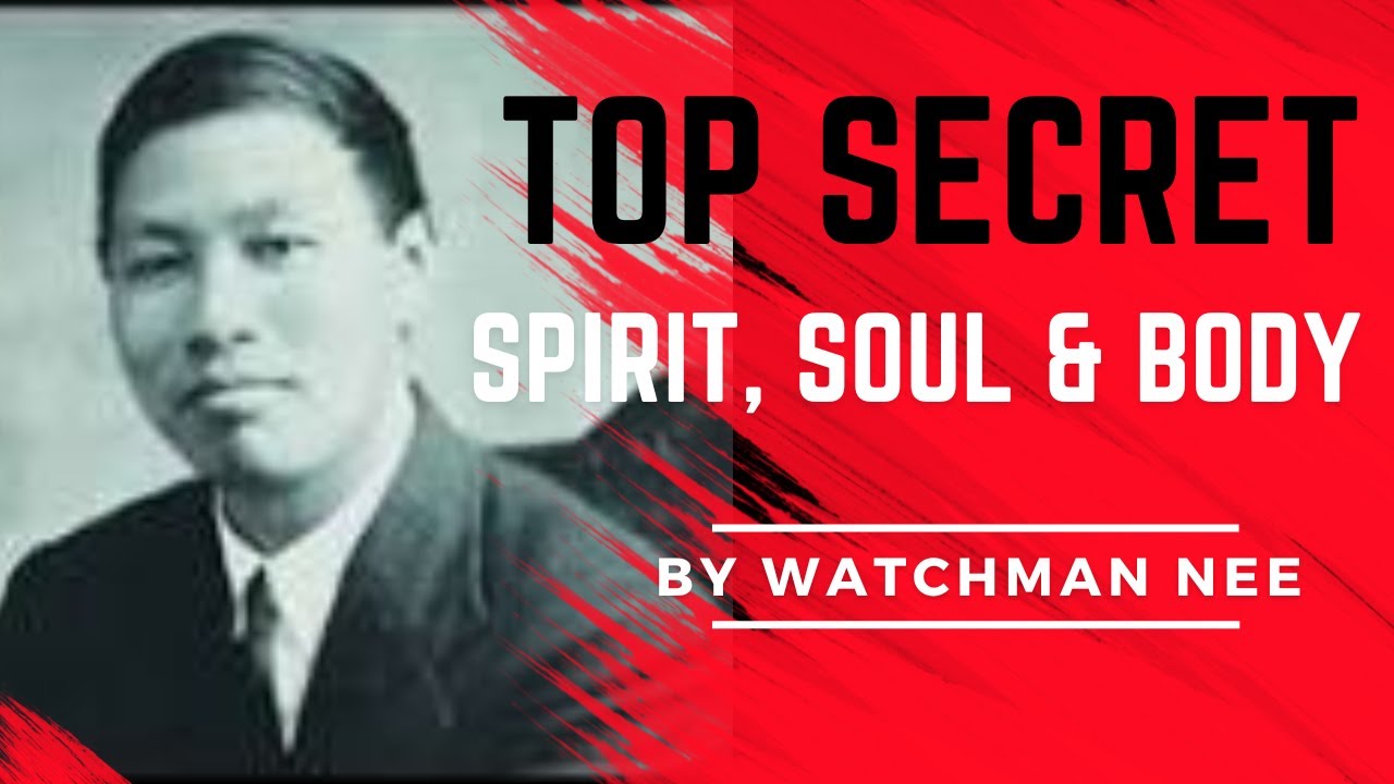 Spirit Soul Body Chapter 1 By Watchman Nee Youtube