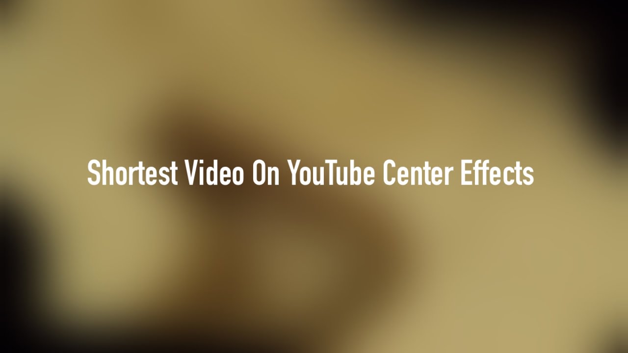 Shortest Video On Youtube Center Effects Videopad Version Youtube