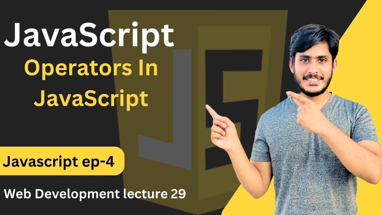 Js Tutorial Operators In Javascript Web Development Lecture 29 Js