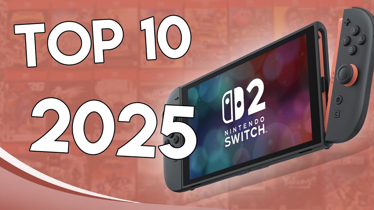Les 10 Meilleurs Jeux Switch 2 De 2025 Youtube