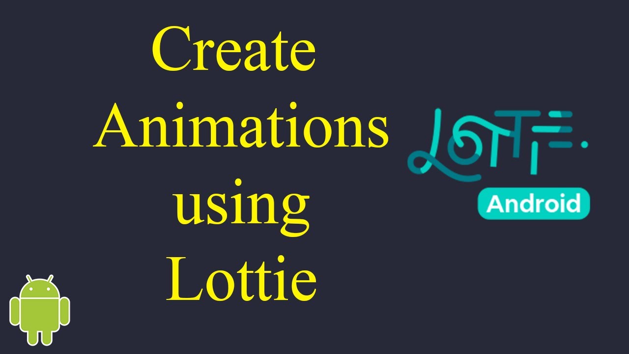 Create Cool Animations Using Lottie In Android Android Libraries