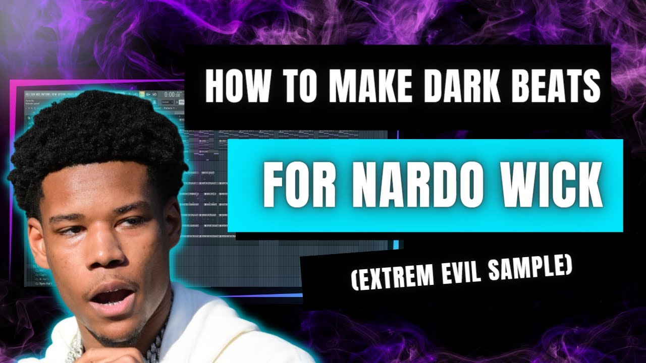 How To Make Dark Beats For Nardo Wick Fl Studio Tutorial Youtube