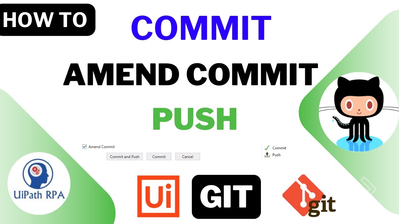 Explain Commit Amend Commit And Push In Uipath Git Youtube