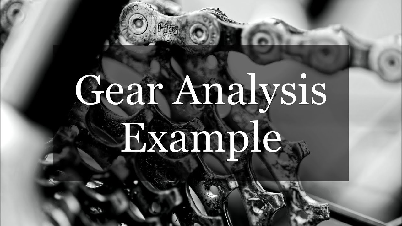 Gear Analysis Example Machine Component Design Youtube
