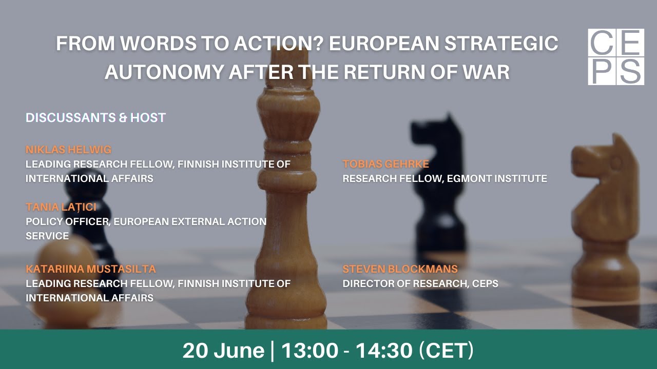 From Words To Action European Strategic Autonomy After The Return Of