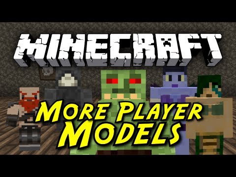 Minecraft Mod Showcase More Player Models Youtube
