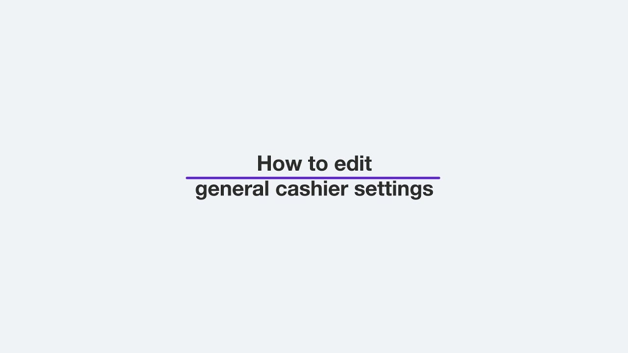 15 How To Edit General Cashier Settings Youtube