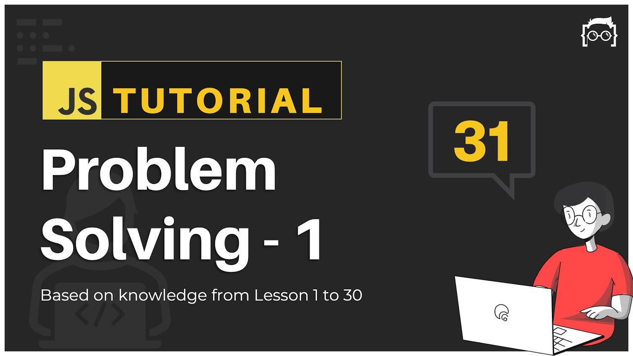 31 Javascript Bangla Tutorial Problem Solving 1 Youtube