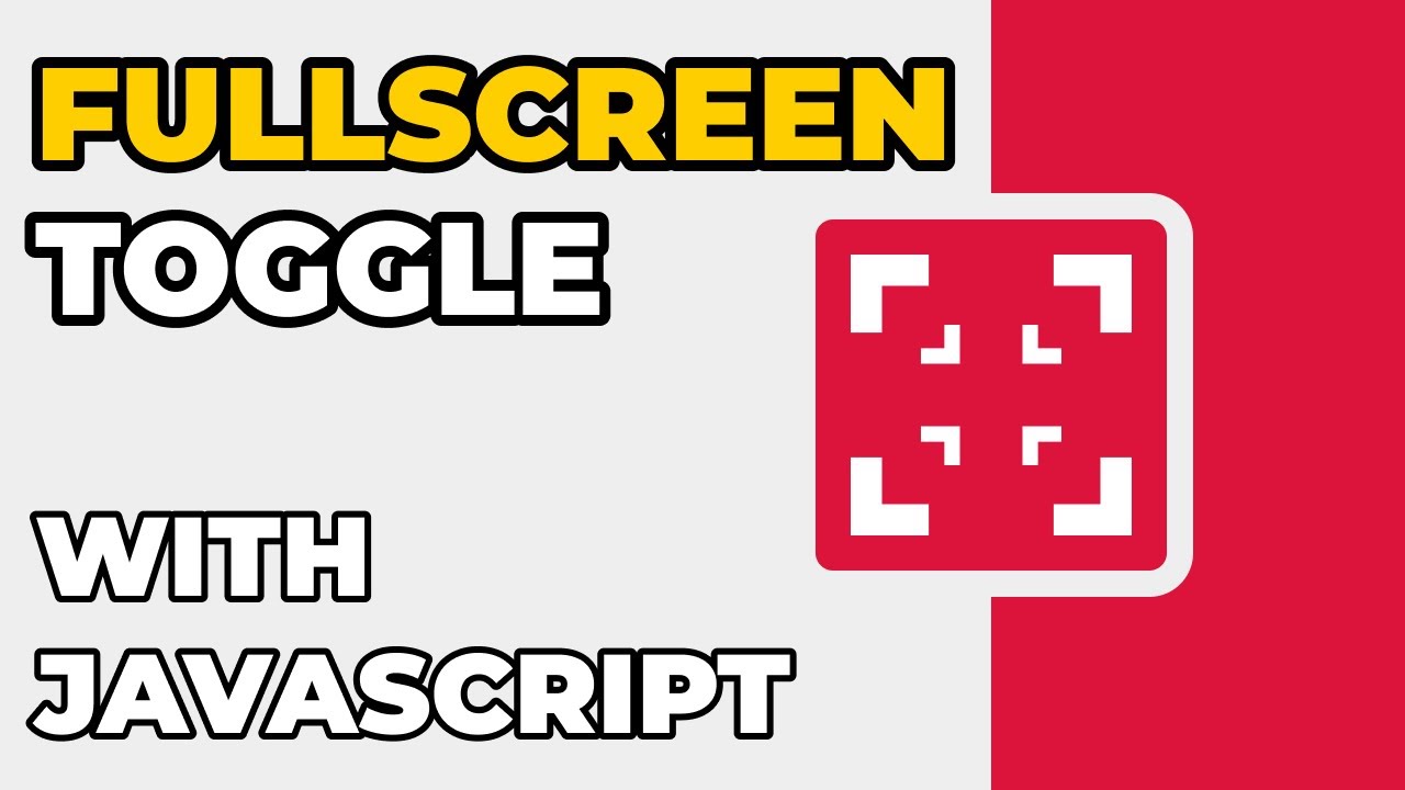 Simple Fullscreen Toggle With Javascript Youtube