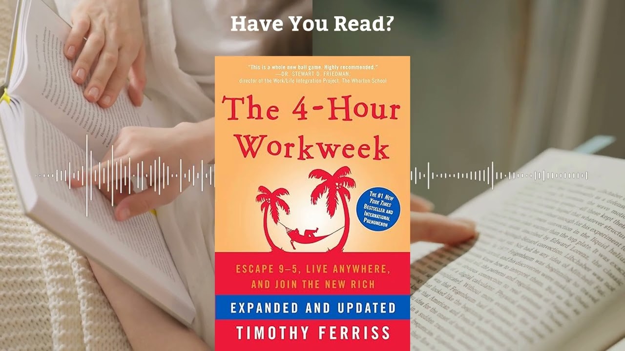The 4 Hour Workweek By Tim Ferriss Book Summary