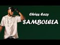 Sambolela Chriss Eazy Official Video Chriss Eazy Mp3 Music & Mp4 video ...