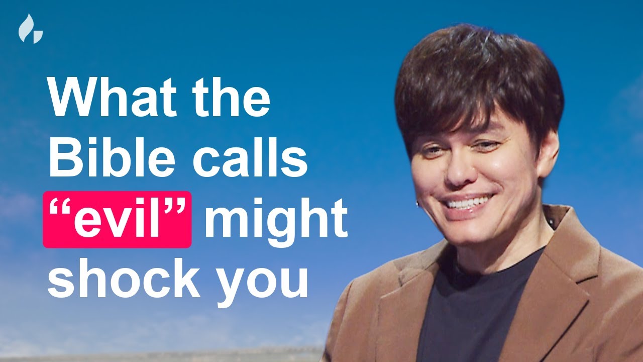 What The Bible Calls Evil Might Shock You Joseph Prince Excerpt