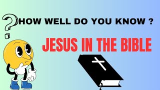 15 Bible Questions To Test Your Bible Knowledge Jesus C Doovi