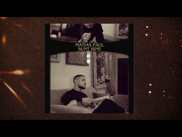 Matias Paul - Sunt bine