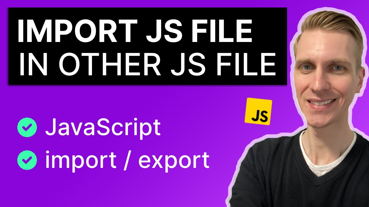 How To Import Javascript Files Import Js File Into Other Js File