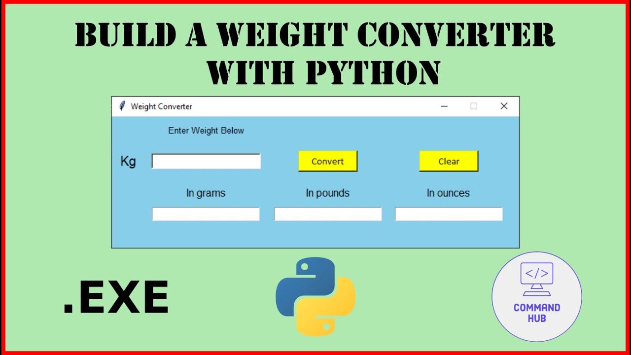 How To Build Weight Converter With Python Youtube