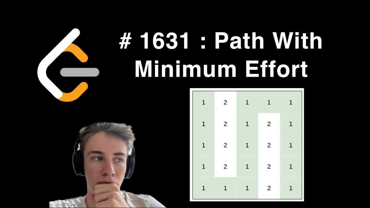 Path With Minimum Effort 1631 Leetcode Python3 Youtube
