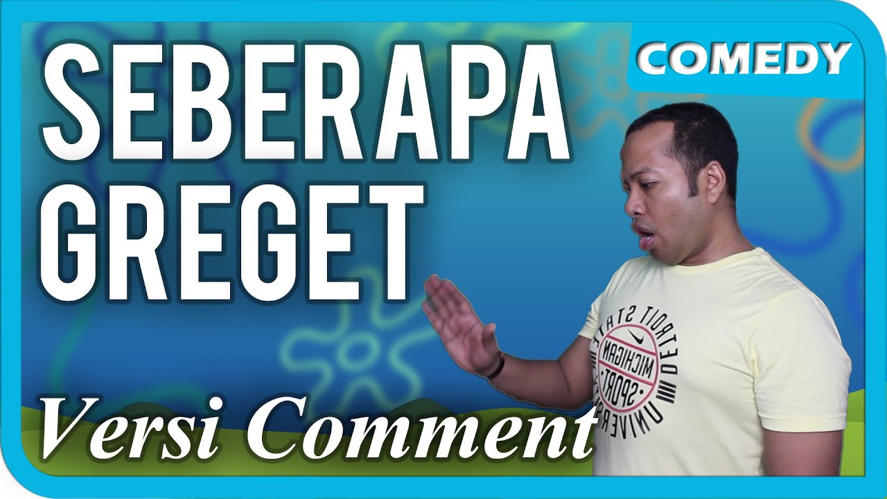 Seberapa Greget Versi Comment Part 4 Youtube