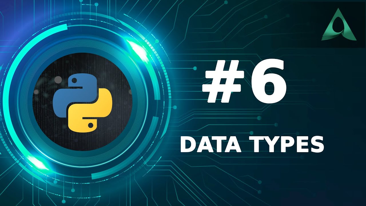 6 Data Types In Python Python Tutorials Arashtad