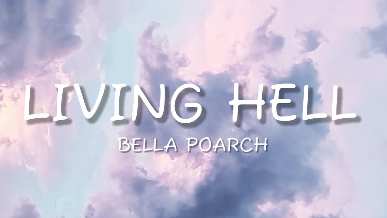 Bella Poarch Living Hell Lyrics Wyck