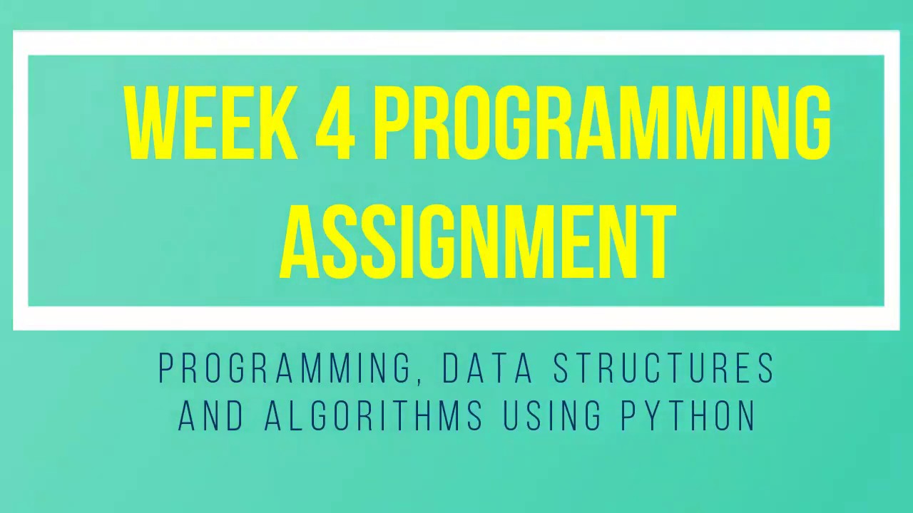 Week 4 Programming Assignment Algorithms Using Python Knowledgeshift