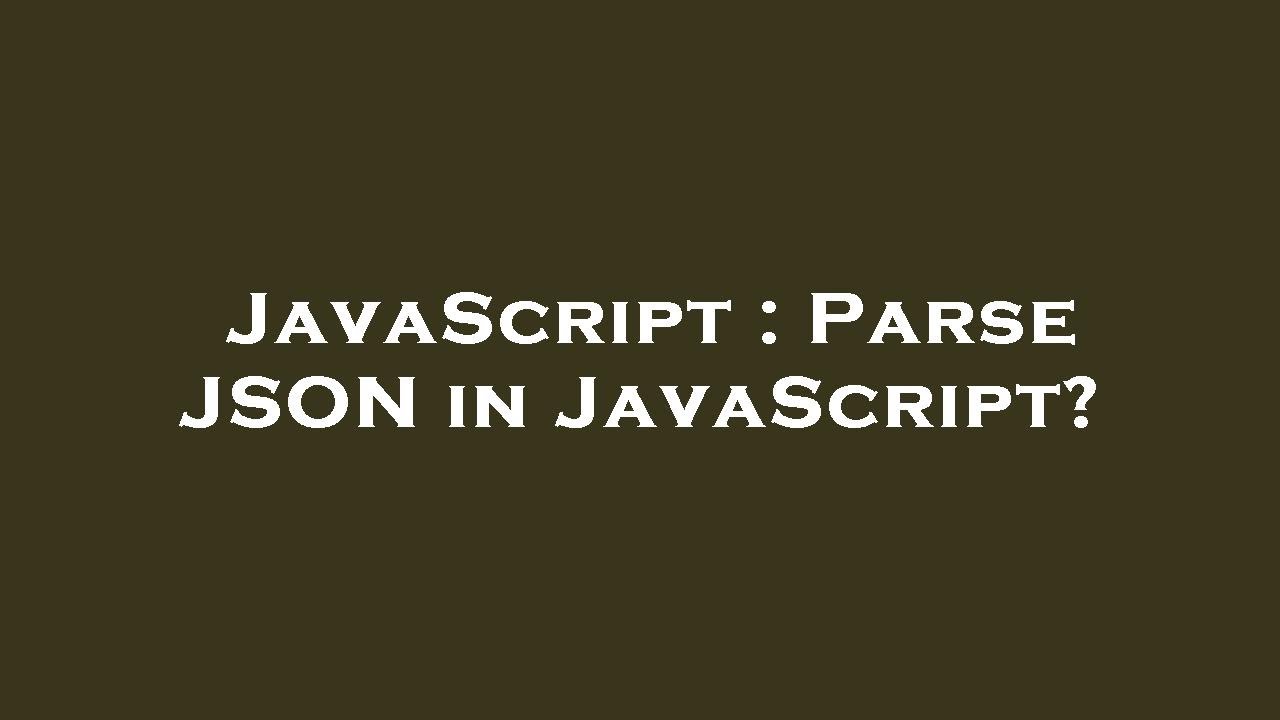 Javascript Parse Json In Javascript Youtube