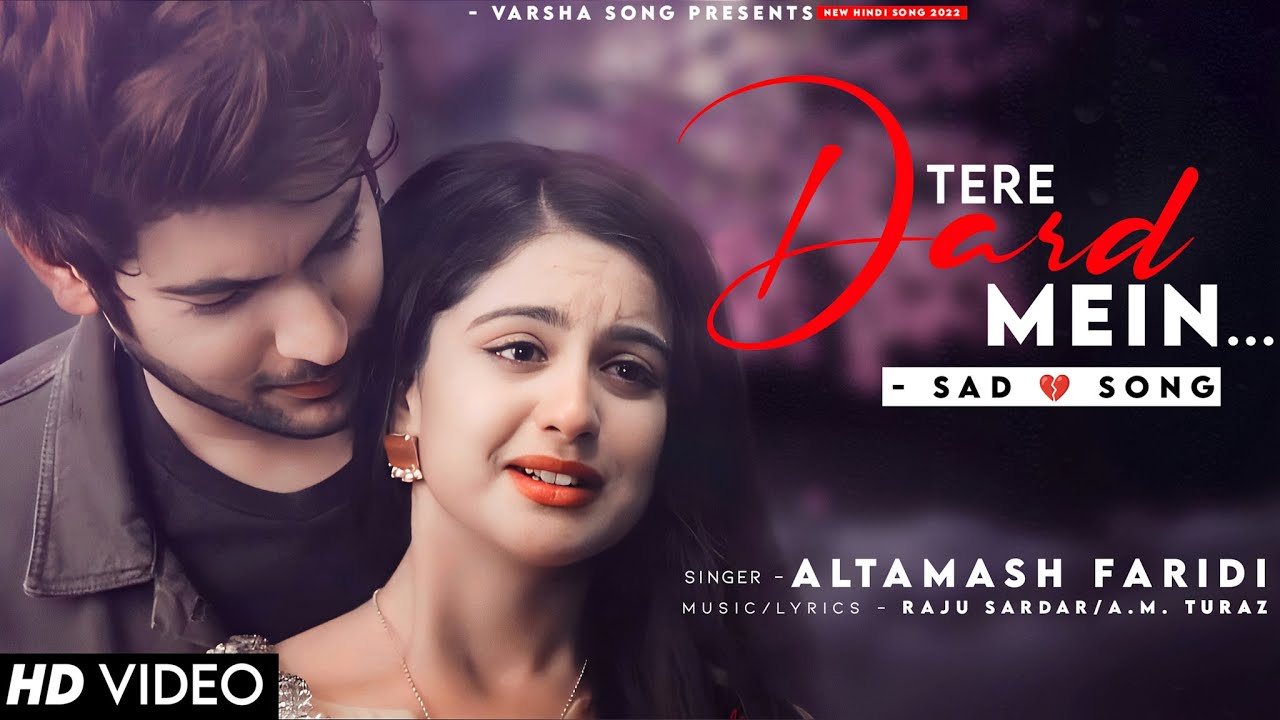 Tere Dard Mein Mar Jaaun Lyrics Altamash Faridi Shivin N Tunisha S
