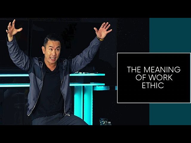 The Meaning Of Work Ethic