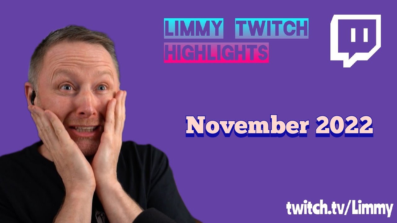 Limmy Twitch Highlights November 2022 Youtube