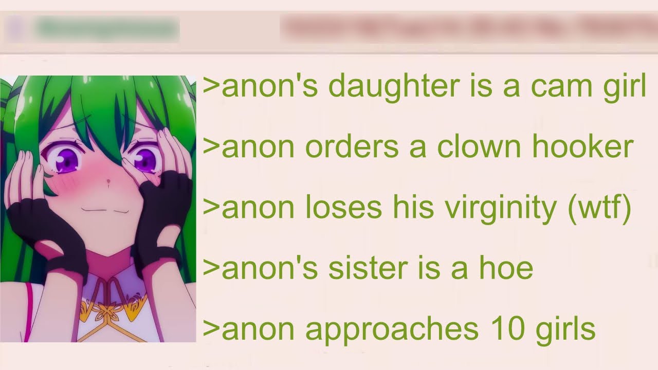 4chan Greentext Stories Are Wild Youtube