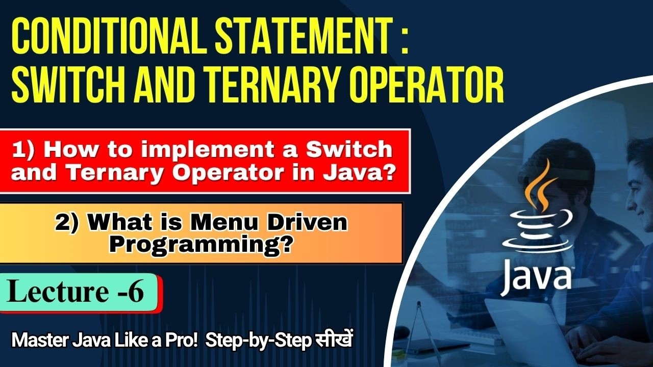 6 Conditional Statement Switch Ternary Operator In Java Java