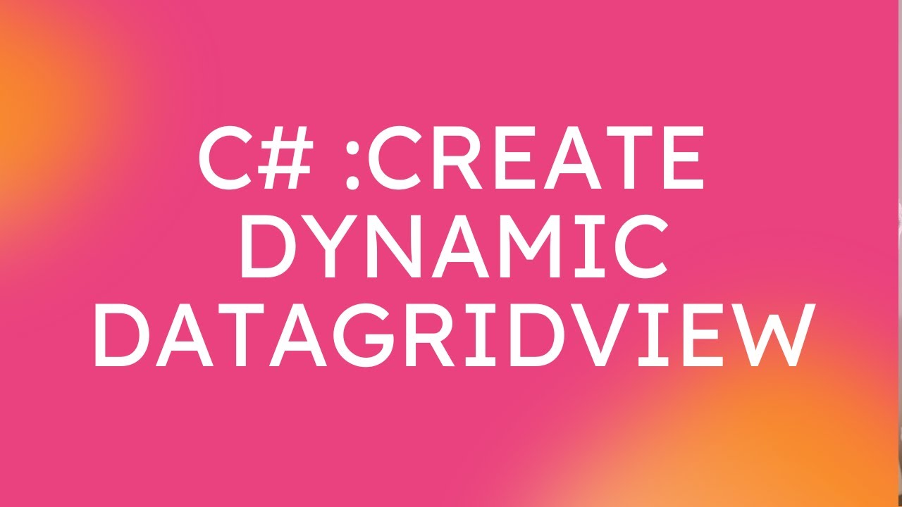 C Create Dynamic Datagridview Manually In Asp Net C Youtube